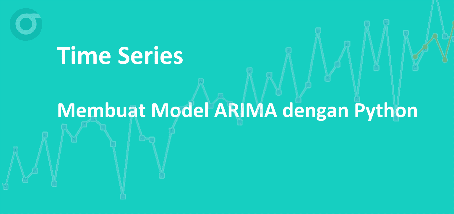 Membuat Model Time Series ARIMA Menggunakan Python - SAINSDATA.ID