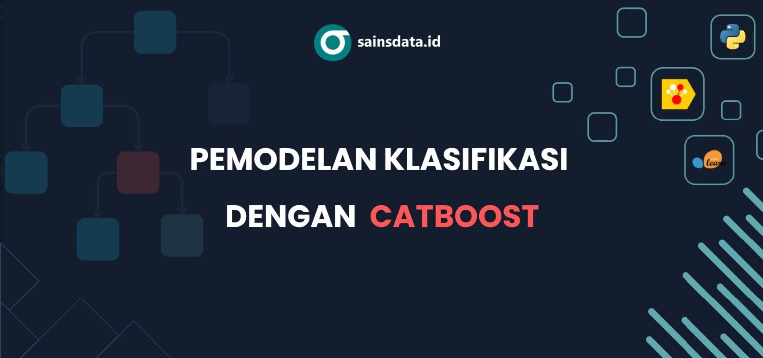 Pemodelan Klasifikasi dengan CatBoost Python - SAINSDATA.ID